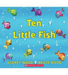 Ten Little Fish by Audrey Wood