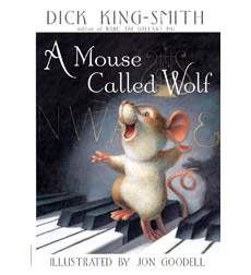 A Mouse Called Wolf by Dick King-Smith