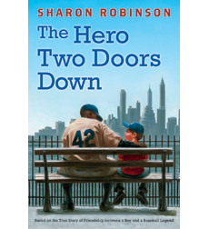 The Hero Two Doors Down by Sharon Robinson