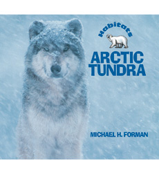 Habitats: Arctic Tundra by Michael H. Forman