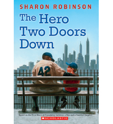The Hero Two Doors Down by Sharon Robinson