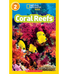 National Geographic Kids Readers: Coral Reefs by Kristin Baird Rattini