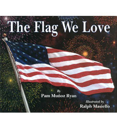 The Flag We Love by Pam Muñoz Ryan