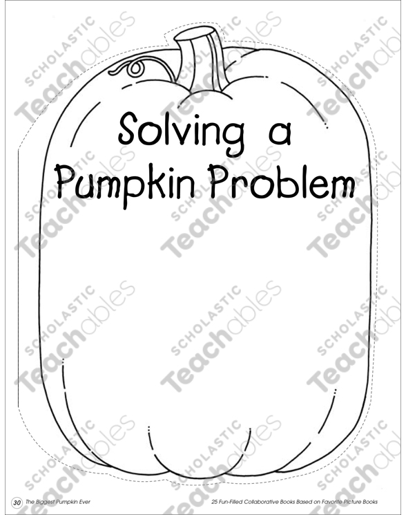 The Biggest Pumpkin Ever: Collaborative Book by