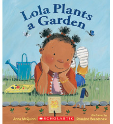 Lola Plants a Garden by Anna McQuinn