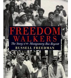 Freedom Walkers by Russell Freedman
