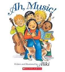 Ah, Music! by Aliki Aliki