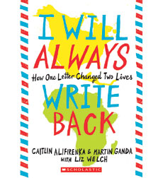 I Will Always Write Back by Caitlin Alifirenka;Liz Welch;Martin Ganda