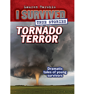 I Survived True Stories: Tornado Terror by Lauren Tarshis