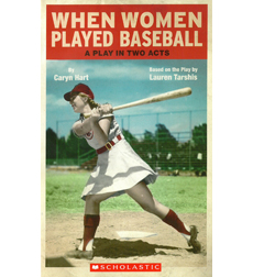 When Women Played Baseball by Caryn Hart